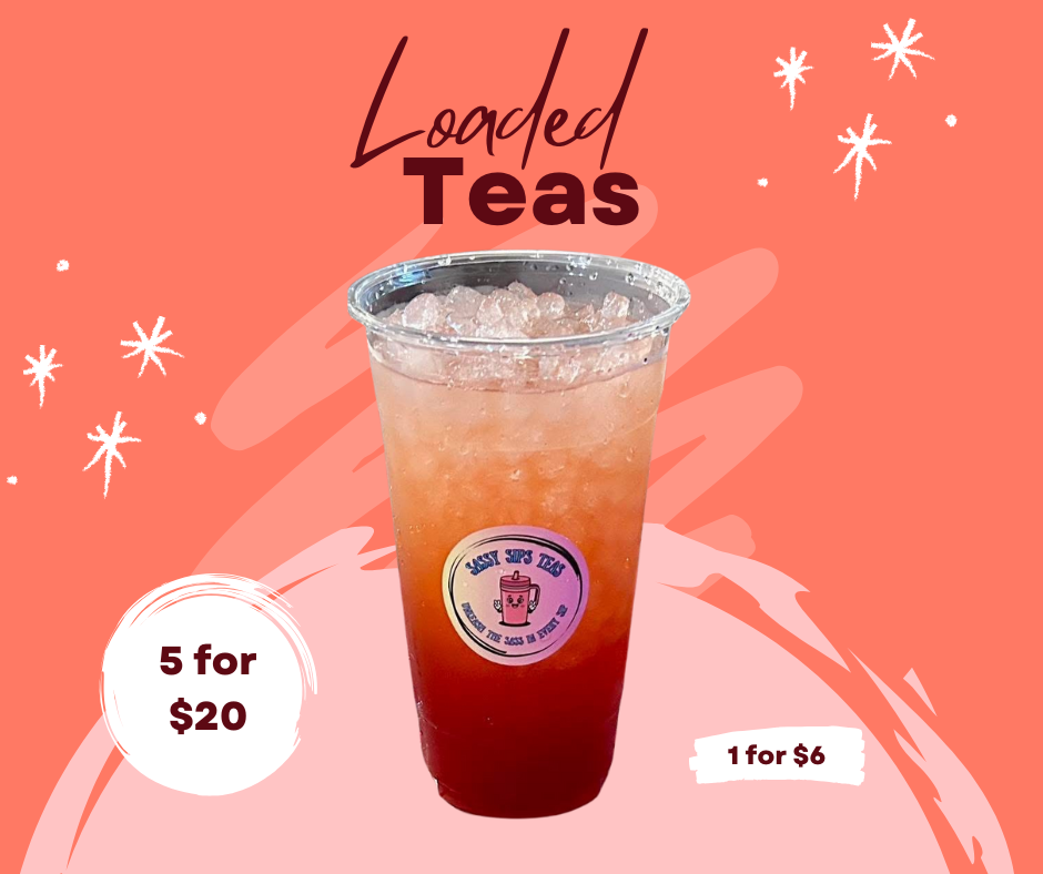 Loaded Teas – Sassy Sips Loaded Teas